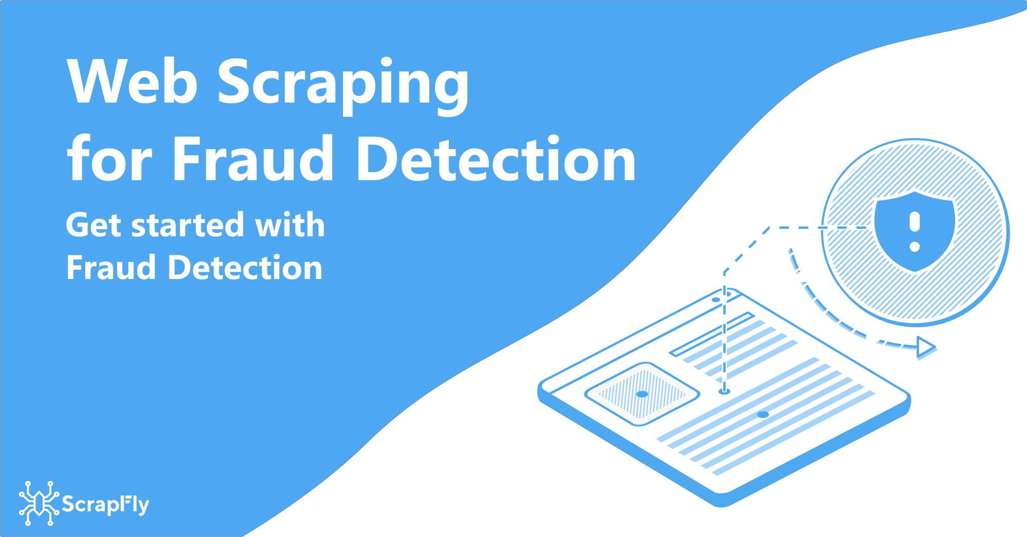 Fraud Dectection Web Scraping | Use Cases and Methods
