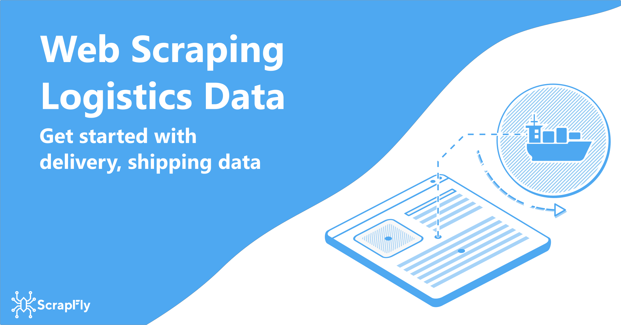 Web Scrape Logistics | Use Cases and Methods